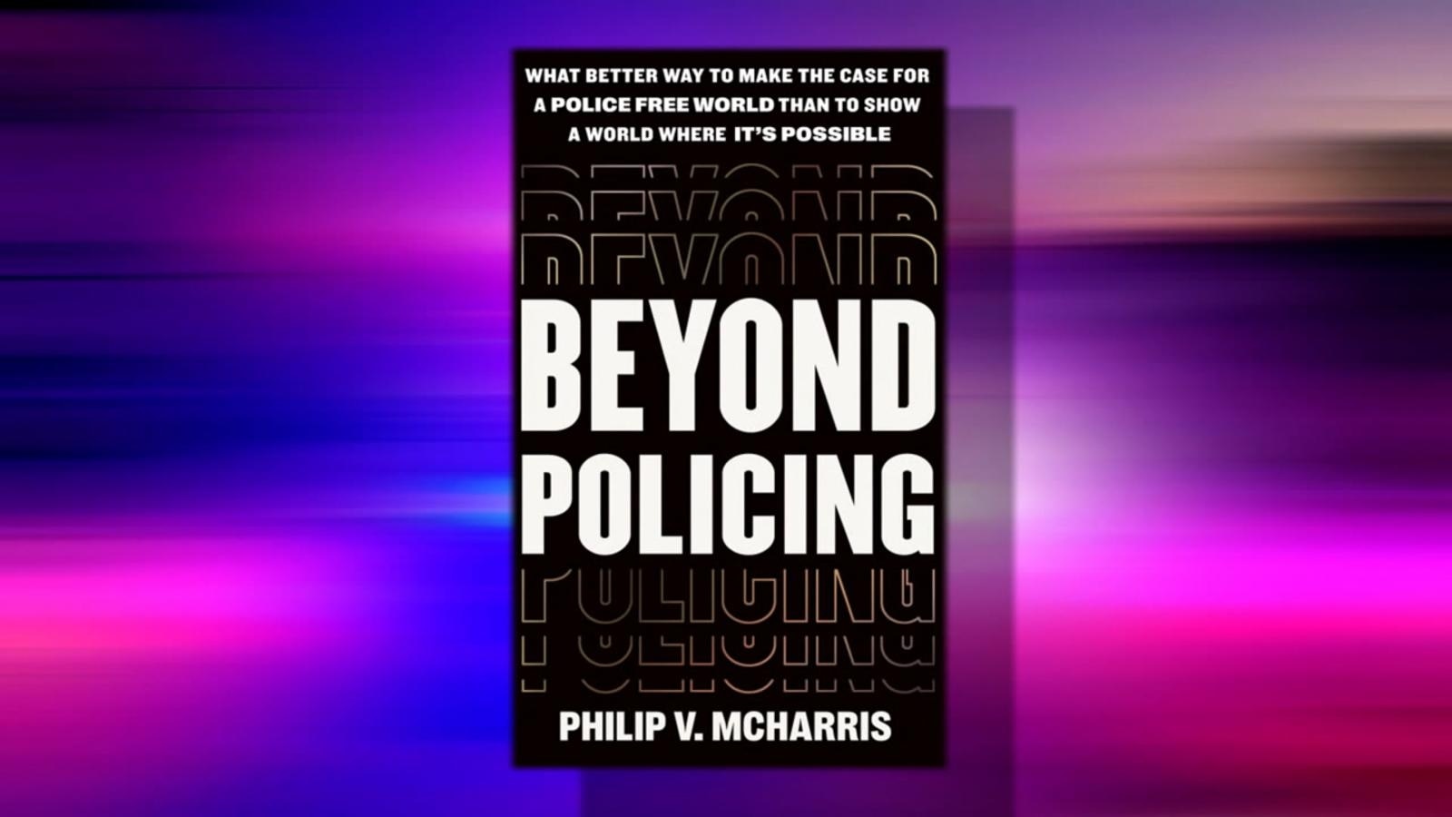 Police reform only leads to more policing, author says - ABC News